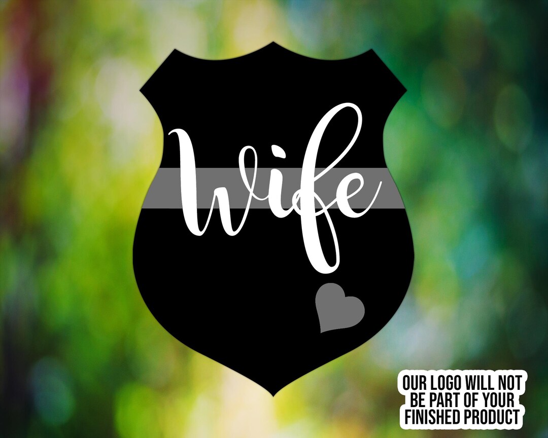 Corrections Officer Wife Thin Line Shield - Corrections Wife - LEO - Vinyl Decal - Window Decal ...