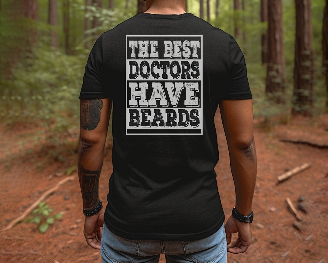 The Best Doctors Have Beards - MD - Doctor Shirt - Shirts for Doctor - Etsy