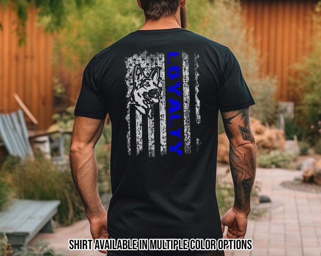 K9 Loyalty Tshirt - Thin Blue Line - Police K9 Shirt (RAGS0015) - Etsy