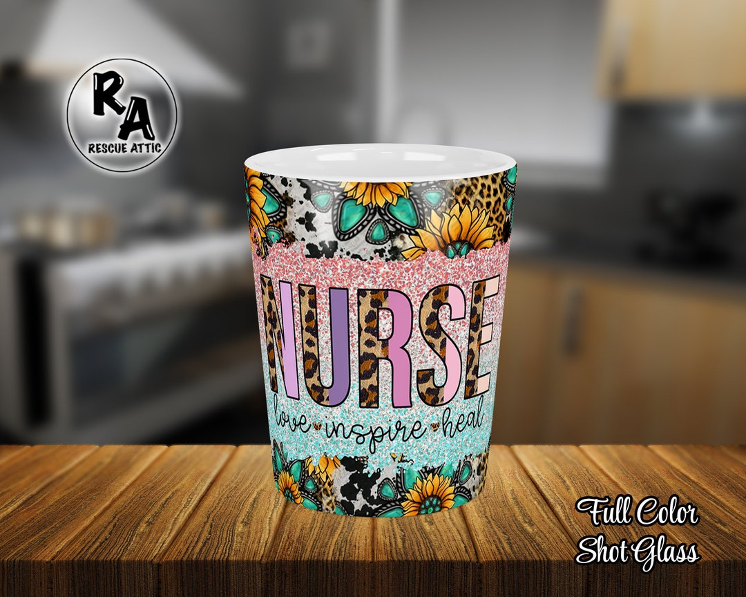 Nurse Floral Full Color Shot Glass Custom Shot Glass Nurse - Etsy