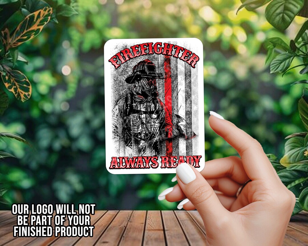 Firefighter Always Ready Vinyl Decal - Fire Department - Firefighter ...