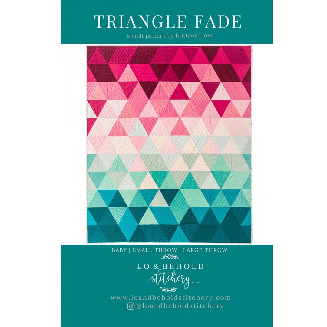 Triangle Fade Quilt Pattern - PAPER PATTERN - Designed by Lo & Behold ...