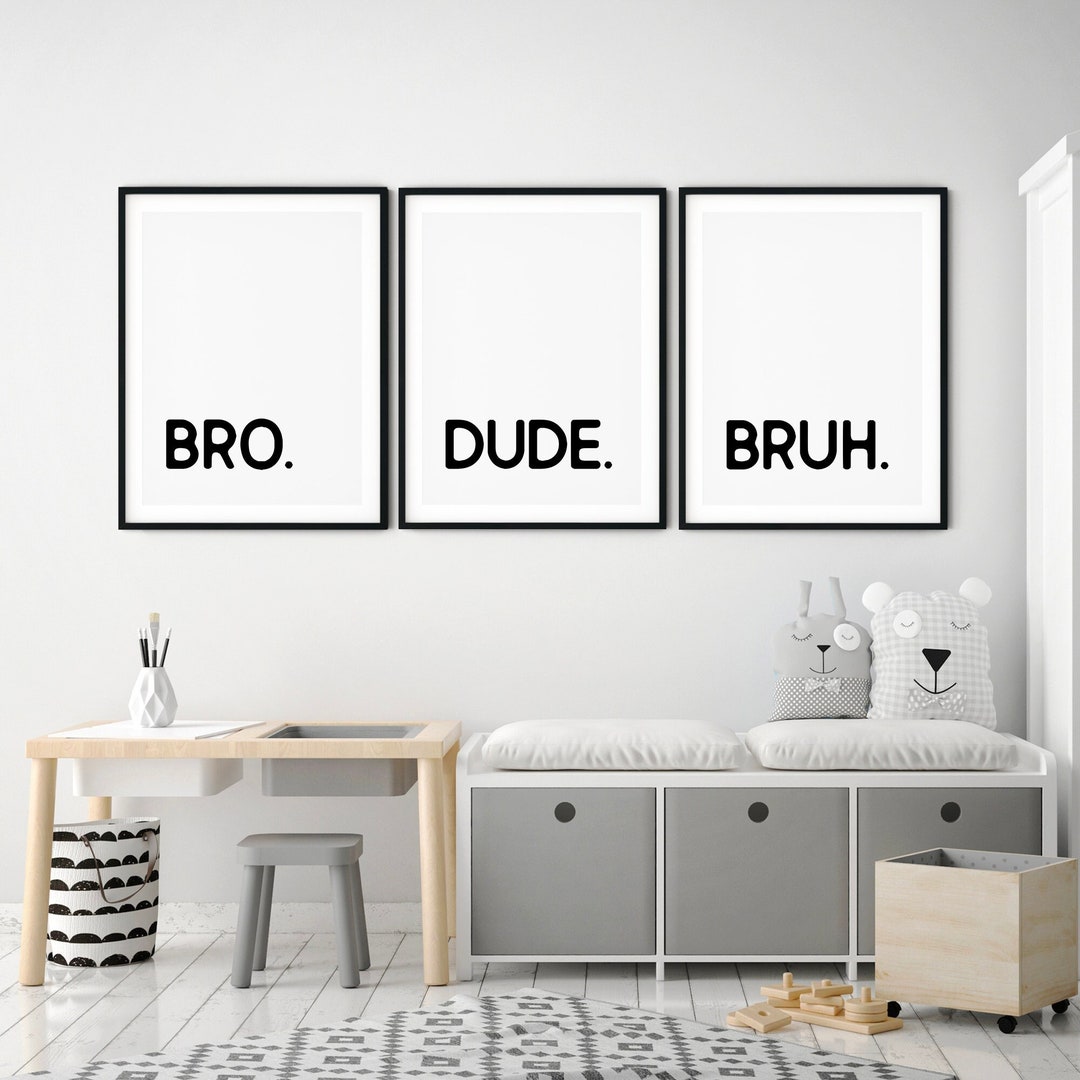 Set of 3 Prints, Bro Dude Bruh Wall Decor, Brothers Printable Wall Art ...