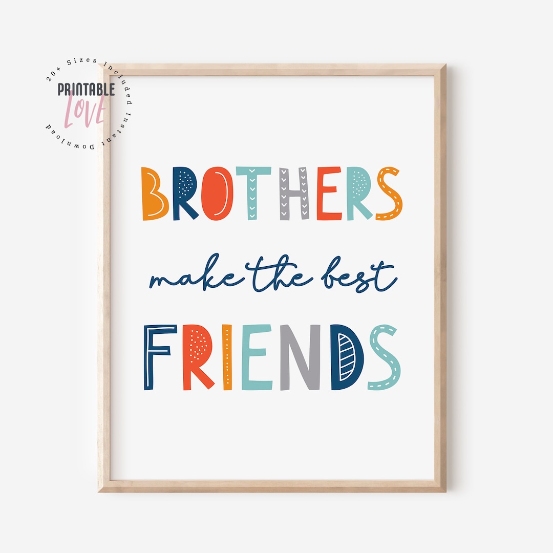 Brothers Make the Best Friends Wall Art, Brothers Quote Printable Sign ...