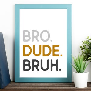 Bro Dude Bruh Wall Decor Brothers Printable Wall Art Boys - Etsy
