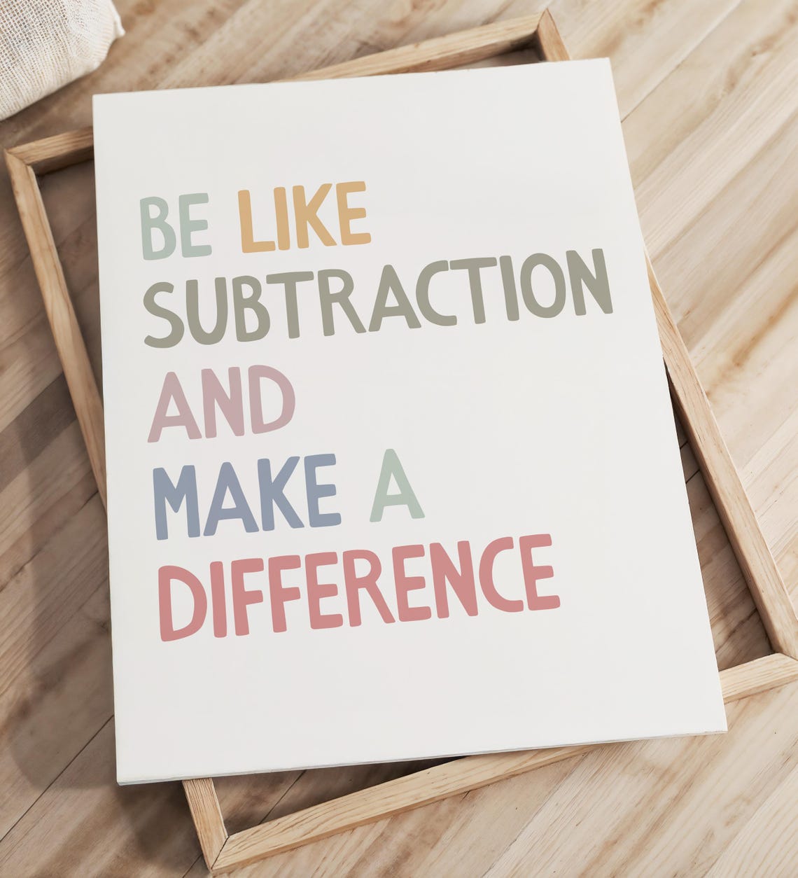 Funny Math Teacher Print, Be Like Subtraction Make a Difference ...