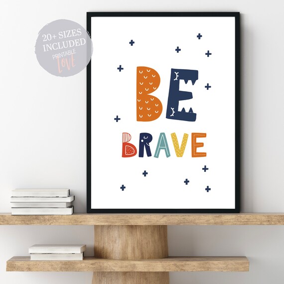Be Brave Nursery Wall Art Be Brave Print Be Brave Wall Art | Etsy
