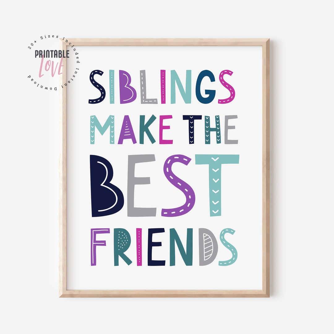 Siblings Make the Best Friends, Siblings Sign, Kids Wall Print, Kids ...