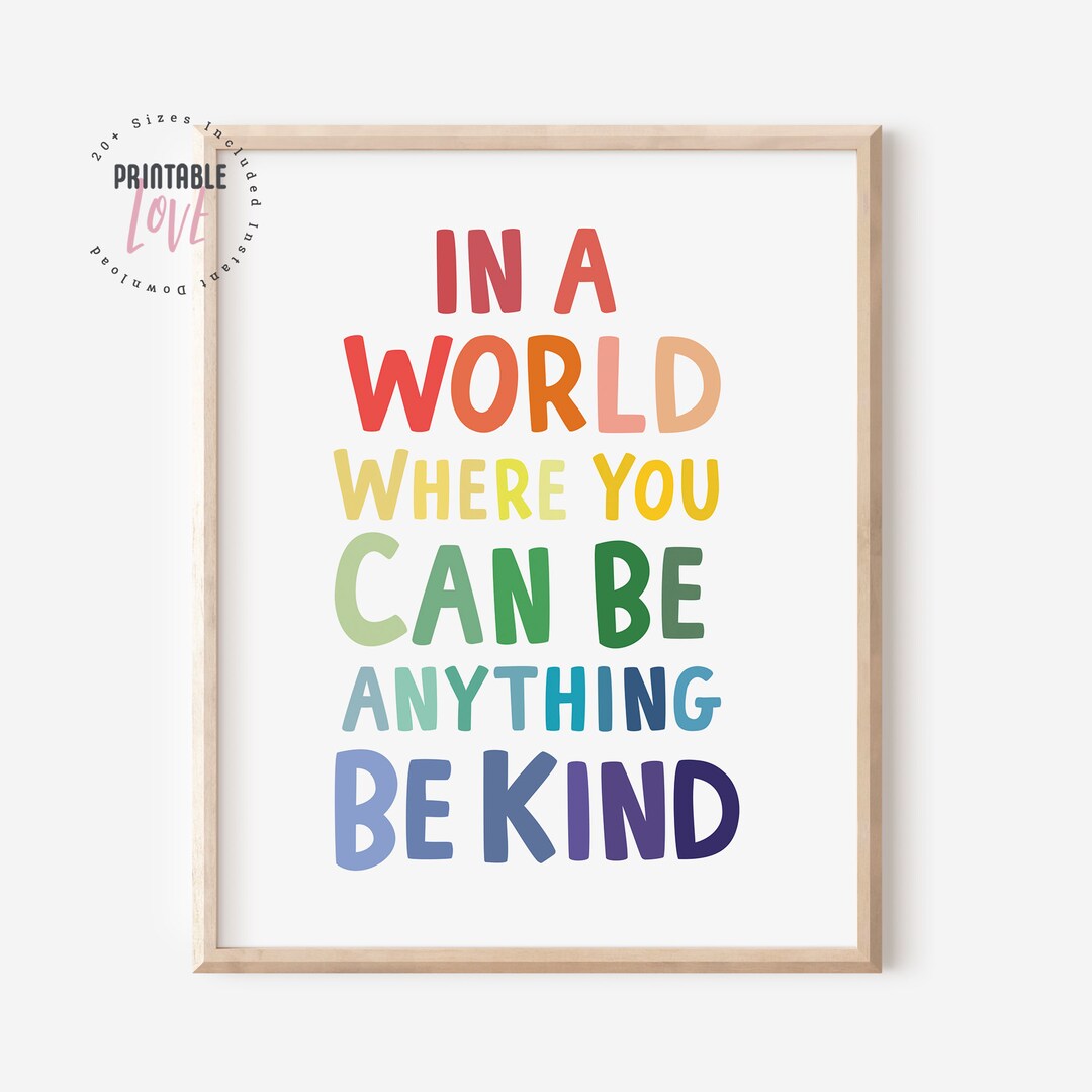 In a World Where You Can Be Anything Be Kind, Nursery Art Printable ...
