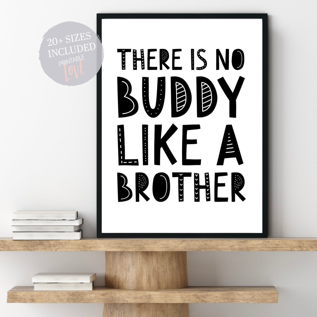 There is No Buddy Like A Brother Print Brothers Quote - Etsy