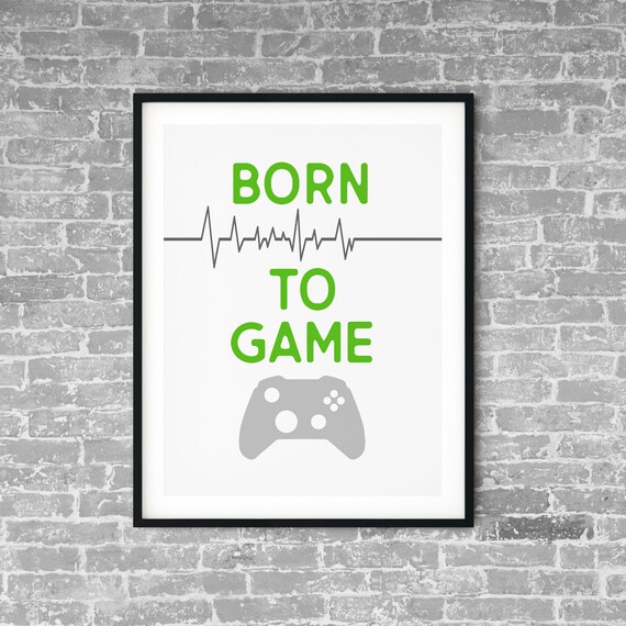 Born to Game Printable Gamer Poster Video Game Wall Art | Etsy