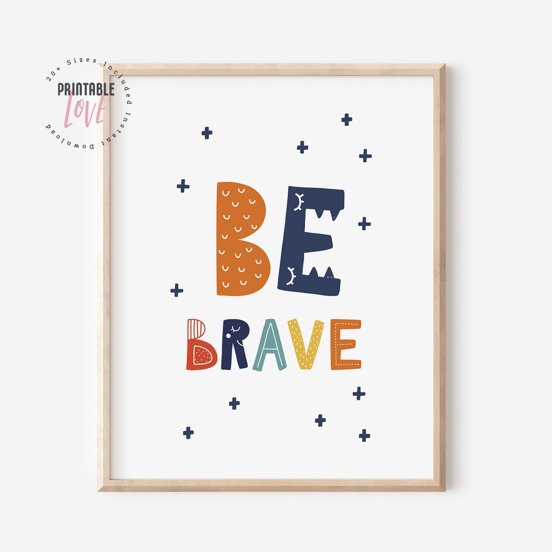Be Brave Nursery Wall Art, Be Brave Print, Be Brave Wall Art, Be Brave ...
