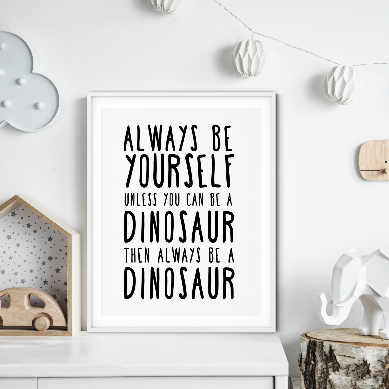 Dinosaur Printable Art Always Be Yourself Unless You Can Be A - Etsy