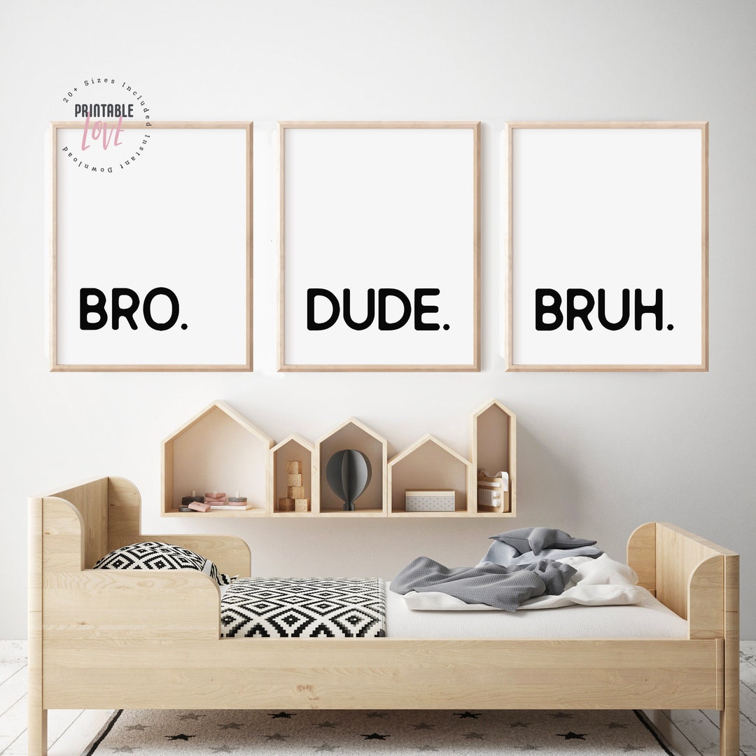 Set of 3 Prints, Bro Dude Bruh Wall Decor, Brothers Printable Wall Art ...