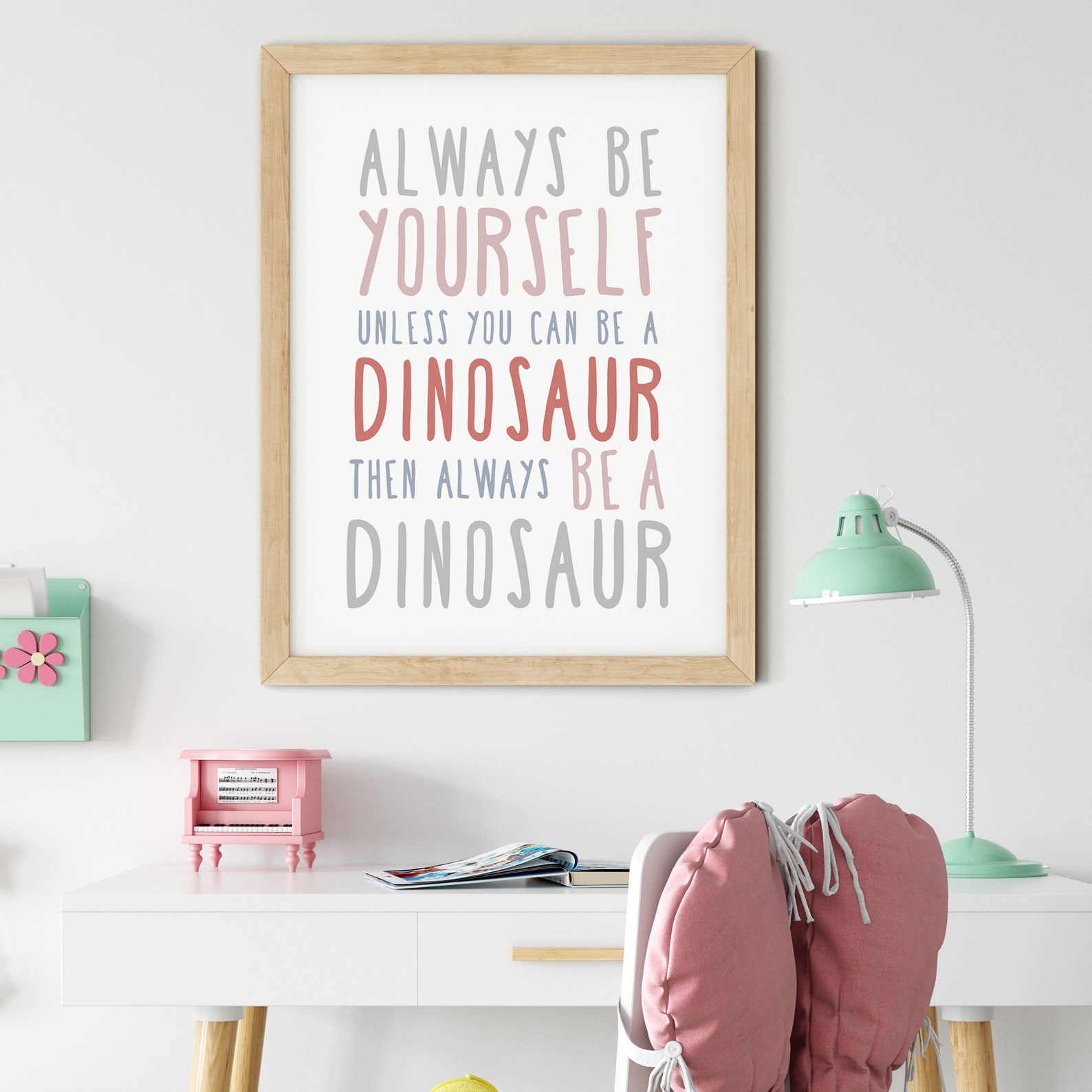 Dinosaur Printable Art Always Be Yourself Unless You Can Be A | Etsy