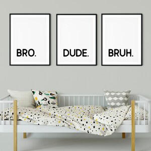 Set of 3 Prints, Bro Dude Bruh Wall Decor, Brothers Printable Wall Art ...