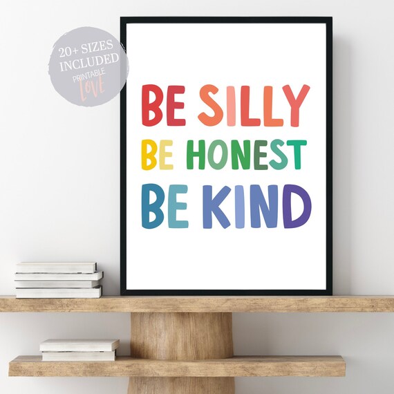 Be Silly Be Honest Be Kind Printable Art Classroom Decor | Etsy