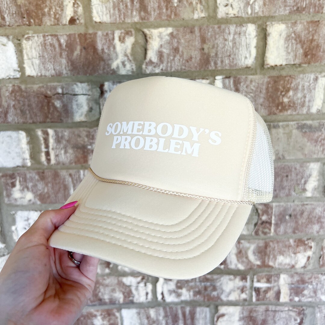 Somebody's Problem Trucker Hat Summer Brunch Foam Trucker Hat ...