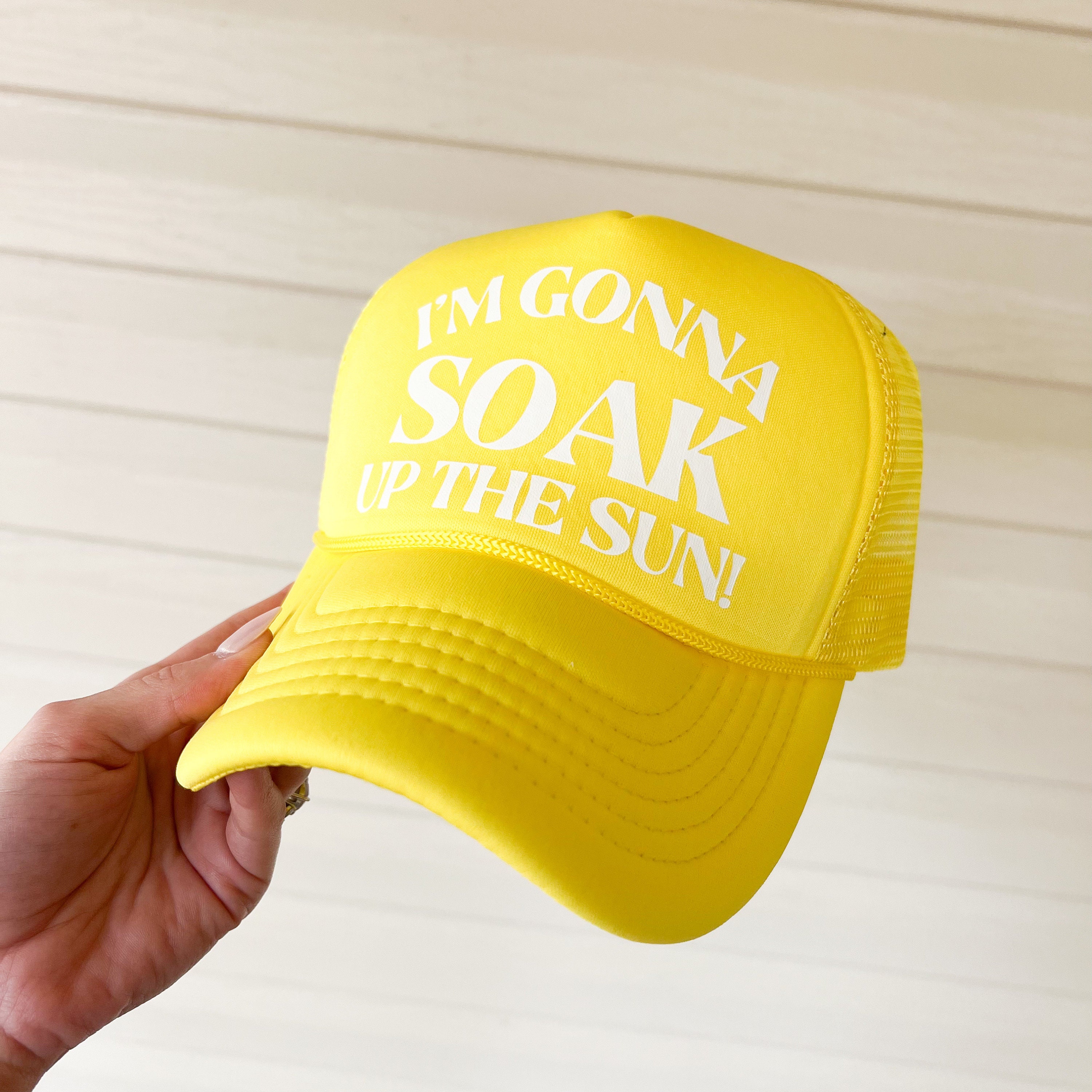 I’m Gonna Soak up the Sun! Foam Trucker Hat | Beach Lake Boat Hats ...