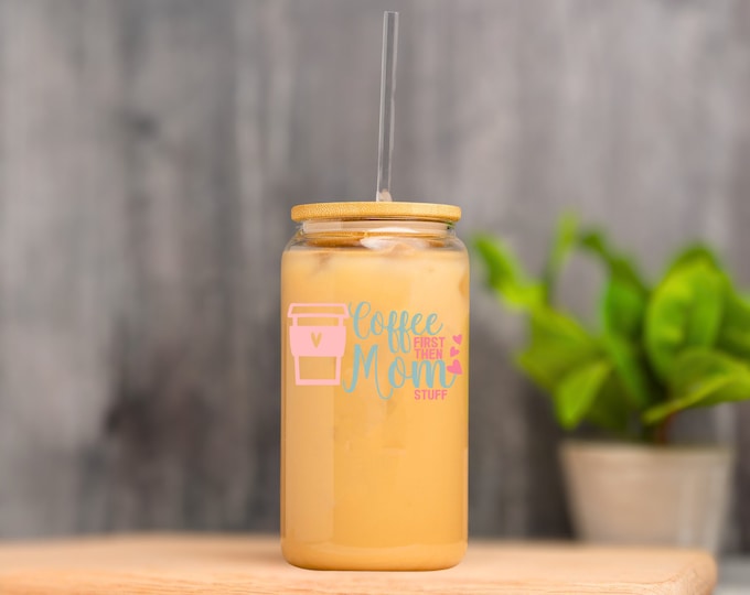 First Coffee Mom Ice Coffee Cup With Lid and Straw, 16oz Custom Glass ...