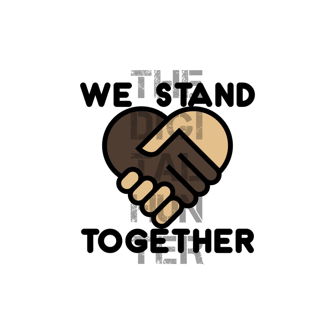 We Stand Together PNG - Etsy