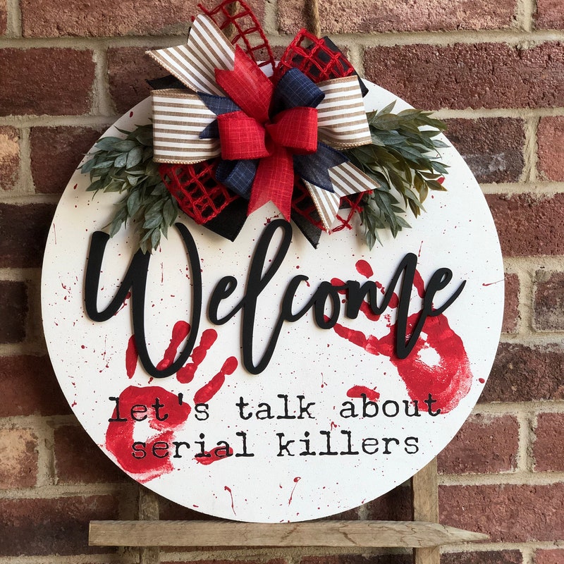 Welcome Serial Killers Sign - Etsy