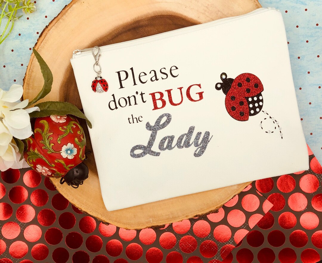 Please Don’t Bug the Lady - for the Ladybug Lover - Etsy
