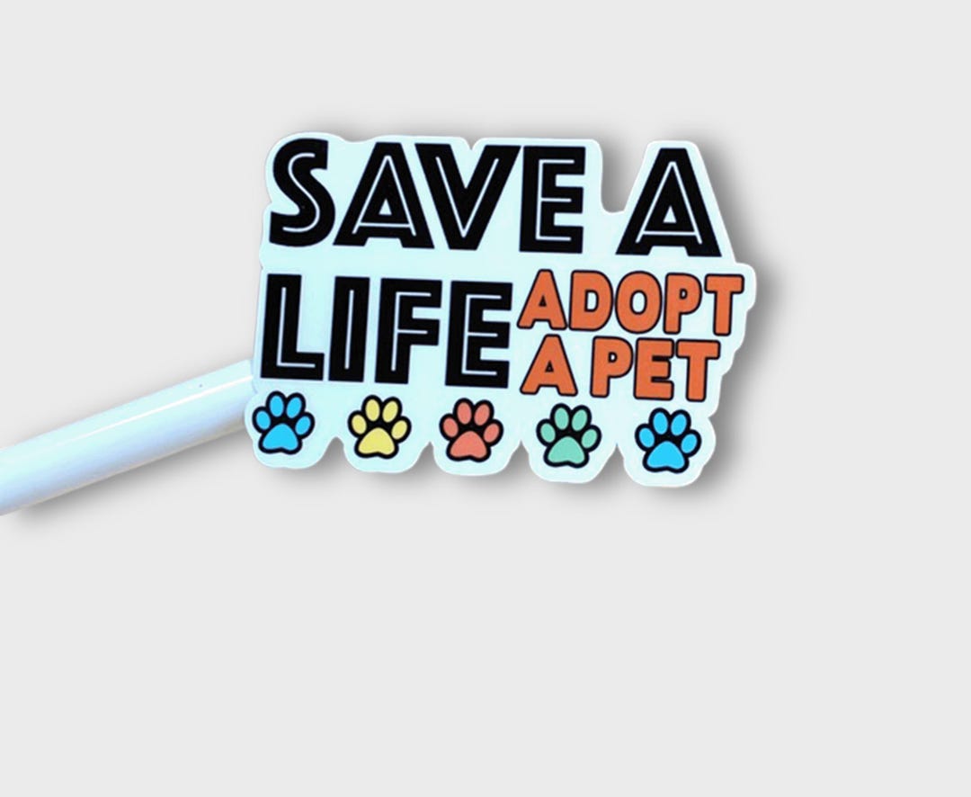 Animal Rescue Sticker Support Cat and Dog Adoption Spay Neuter A Don't ...