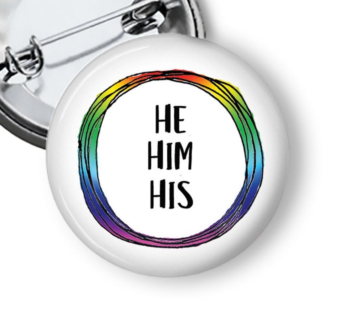 He Him His What's Your Pronoun Pins LGBTQIA Pinback Button Pronoun ...