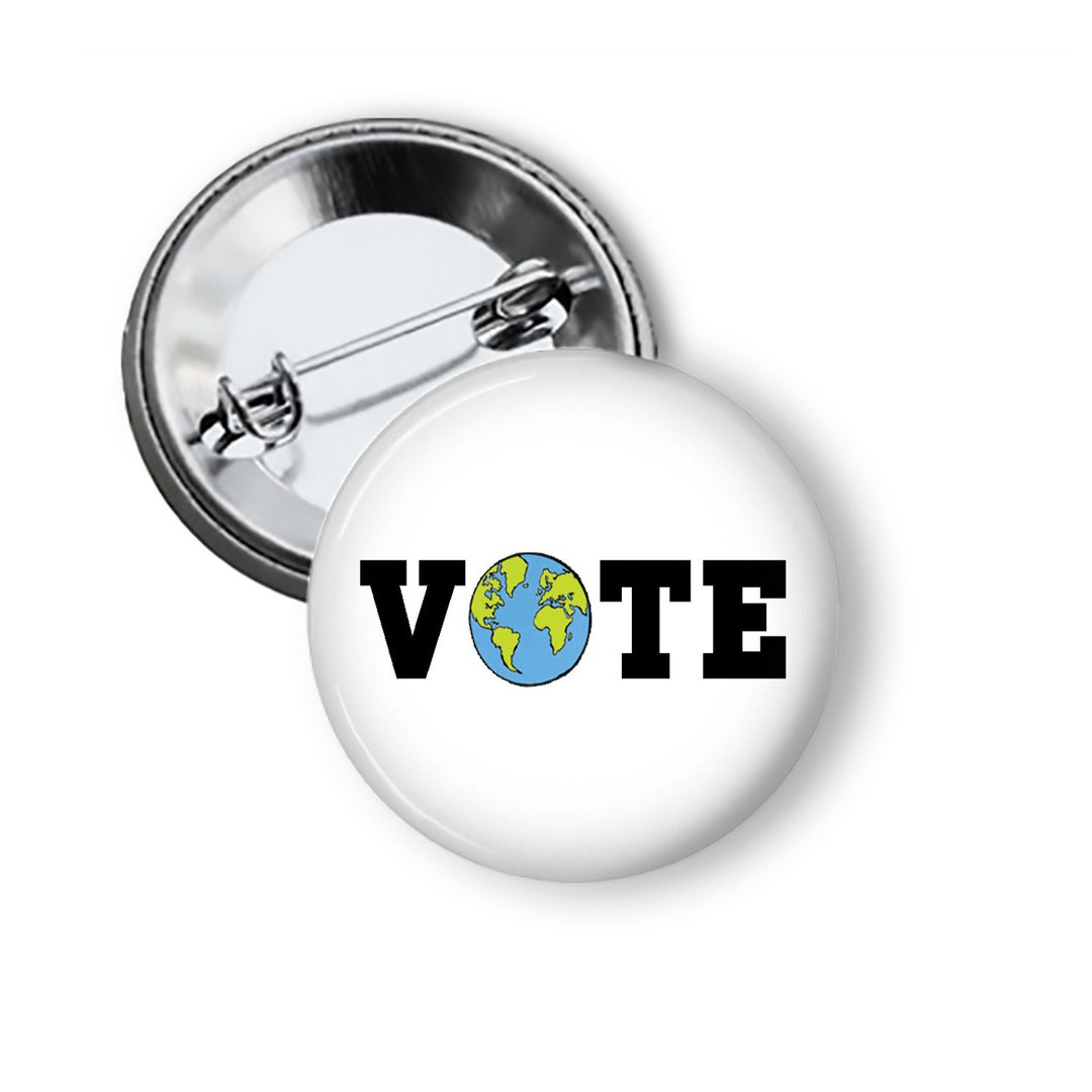 Vote Save the Earth From Climate Change Pin Button B87 - Etsy