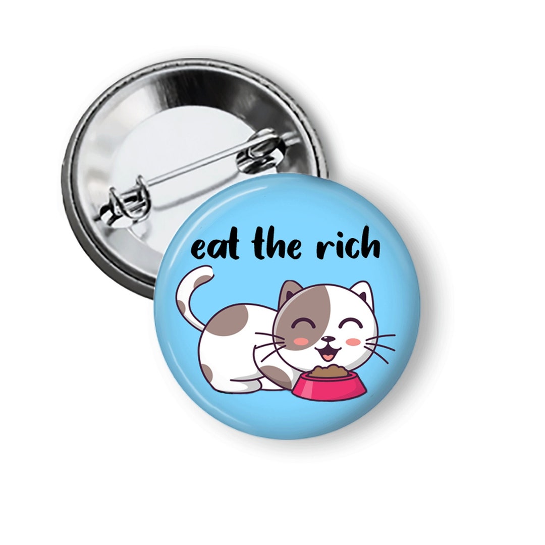 Eat the Rich Pin With Cute Cat Anti Capitalism Buttons Democratic ...