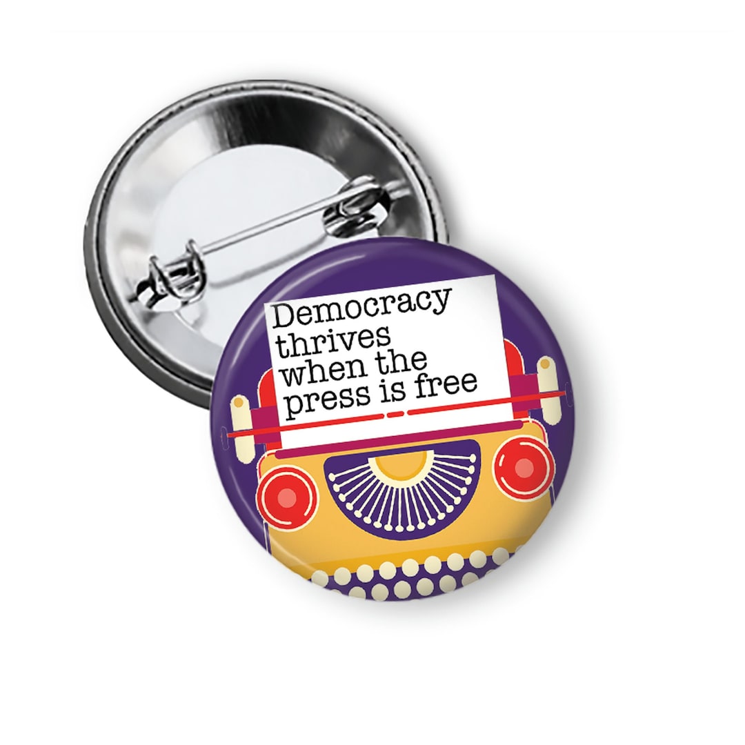 Support Journalism Buttons Free Press Pins Democracy Thrives When the ...