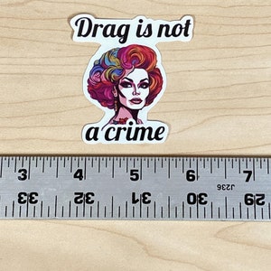 Drag is Not a Crime Sticker LGBTQIA Ally Decal for Bottles Flasks ...