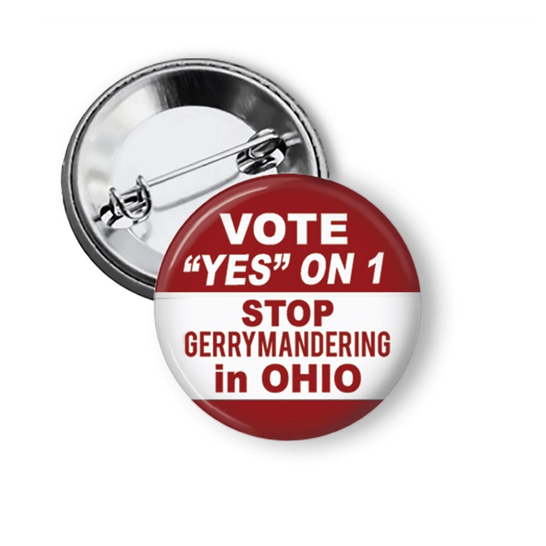 Ohio Yes on One Buttons Stop Gerrymandering in Ohio Vote Yes on Issue ...