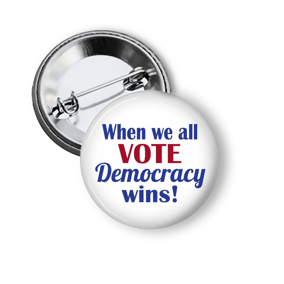 Voting Rights Pin Vote Campaign Buttons When We Vote Democracy Wins ...