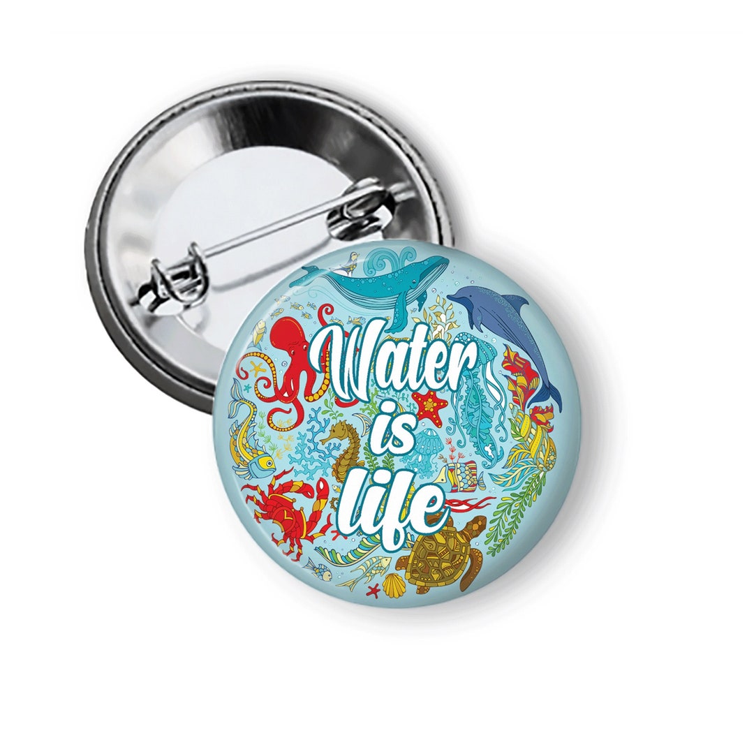 Water is Life Pins World Ocean Day Buttons Save the Earth Climate ...