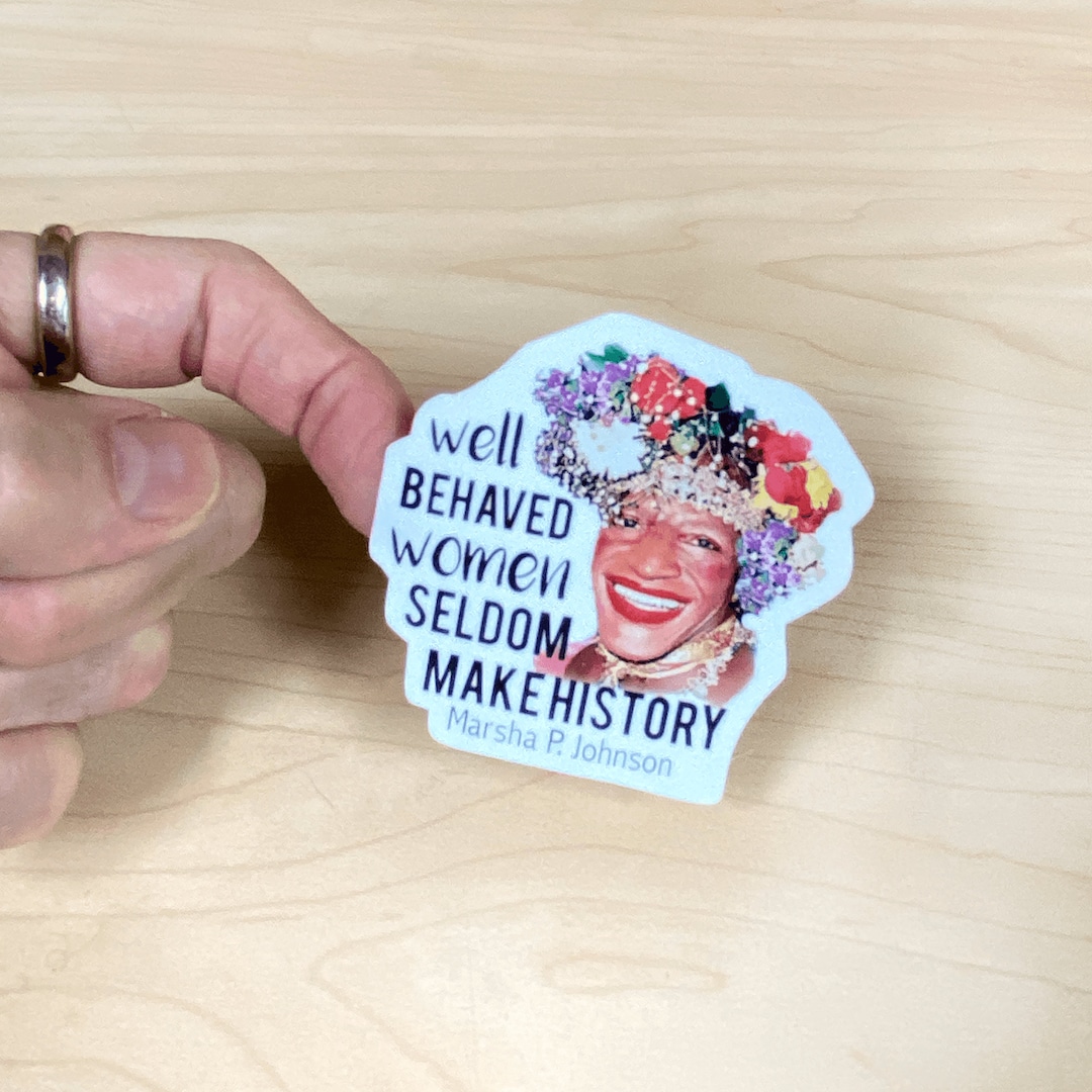 Stonewall Riots Sticker Marsha Johnson LGBTQ Pride Well Behaved Women ...
