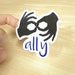American Sign Language Ally Sticker for ASL Interpreters and Deaf ...