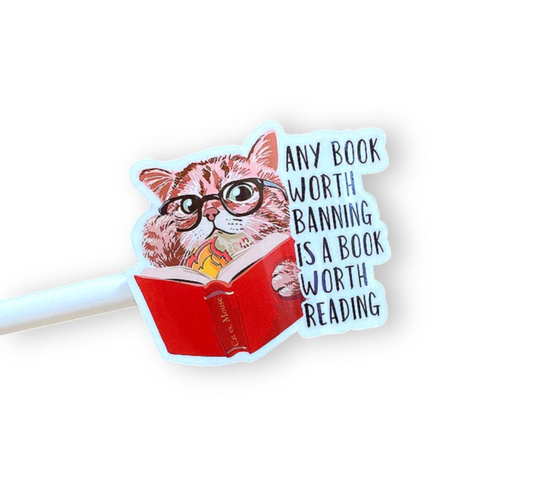 Banned Books Sticker: Any Book Worth Banning is a Book Worth Reading ...