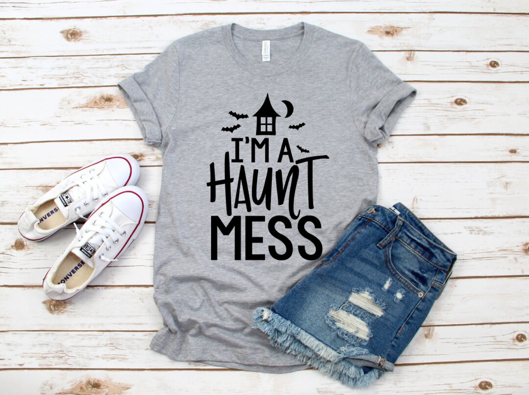 Im a Haunt Mess, Haunted Shirt, Women's Halloween Shirt - Womens Shirt ...