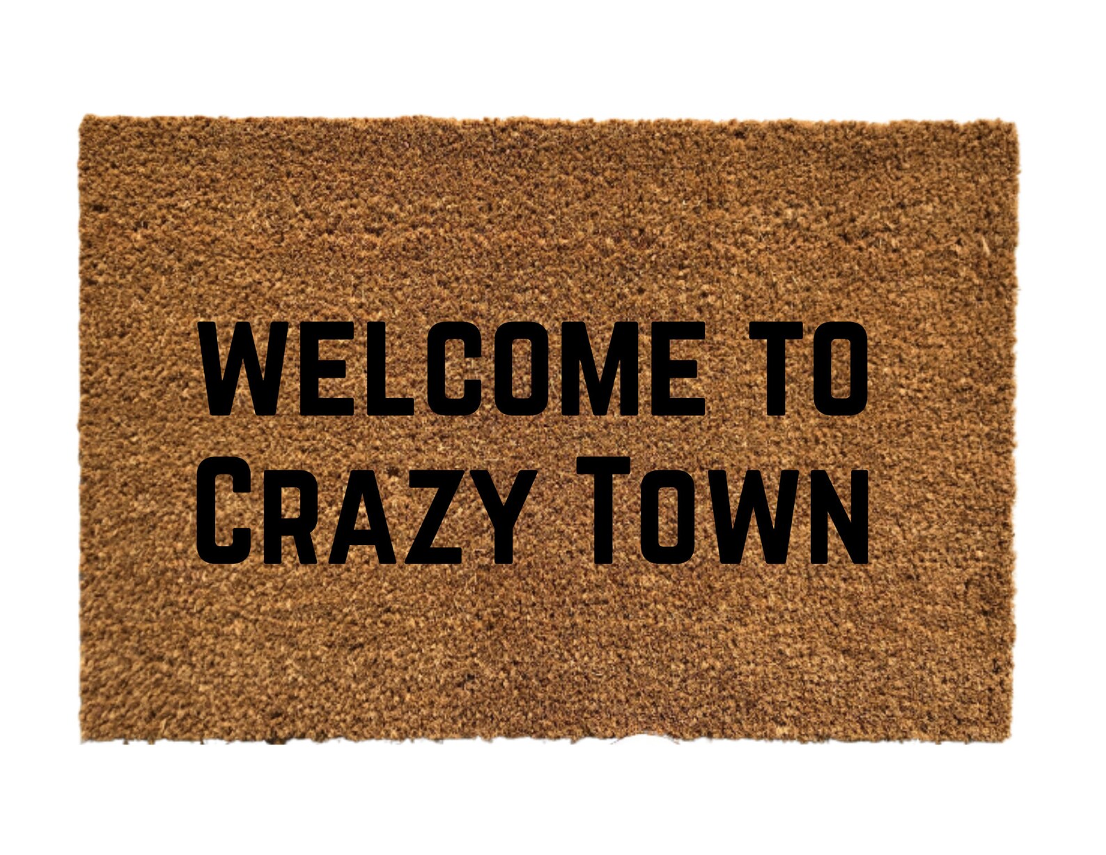 Welcome To Crazy Town Doormat Funny Door Mat Funny Welcome | Etsy
