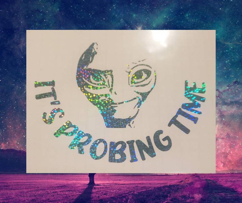 Paul Alien Its Probing Time Vinyl Decal - Etsy UK