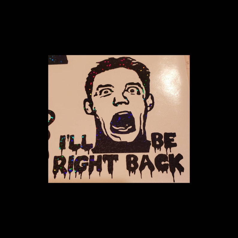 Scream Stu Macher i'll Be Right Back - Etsy UK
