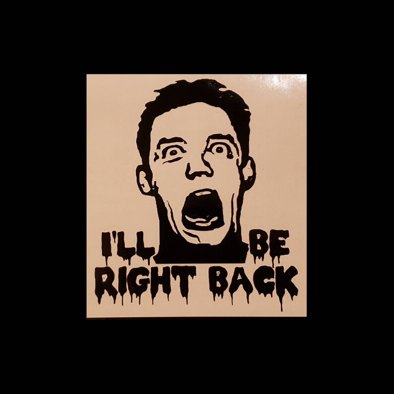 Scream, Stu Macher, "i'll Be Right Back", Matthew Lillard, Vinyl Decal ...
