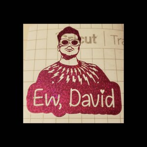Ew David Decal Schitts Creek Vinyl Decal - Etsy