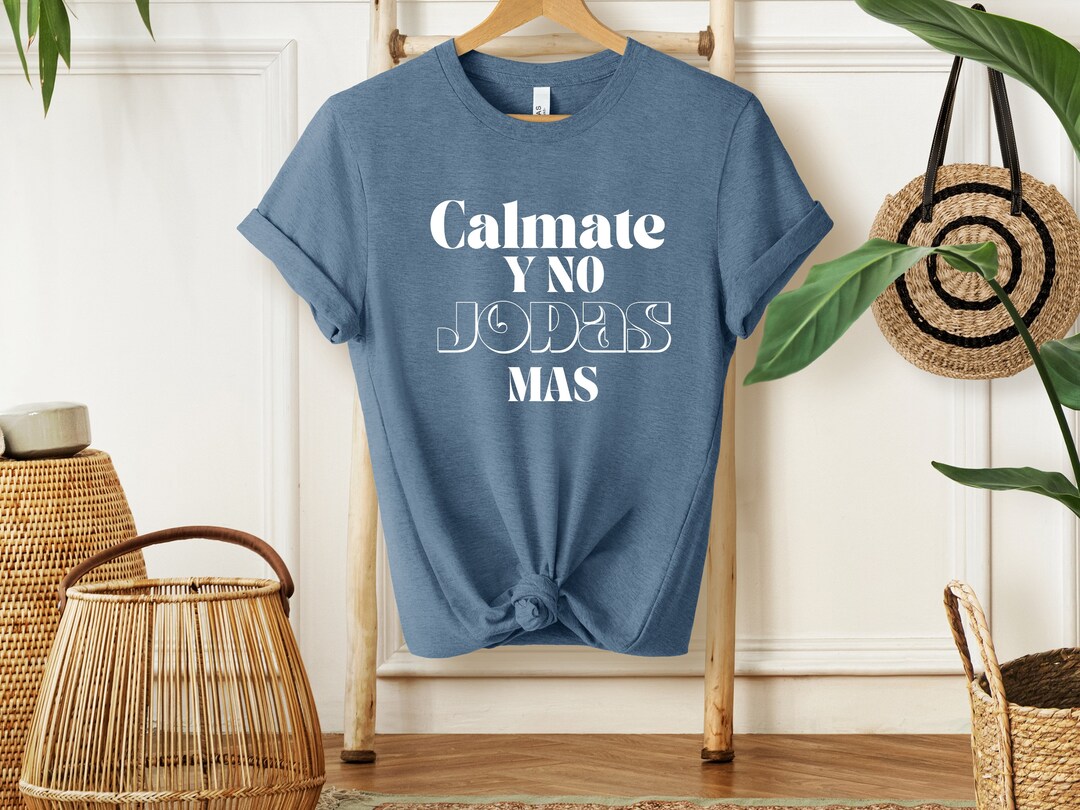 Calmate Y No Jodas Mas Latina Sweatshirt, Funny Spanish Saying Shirt - Etsy