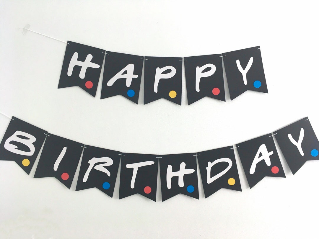 FRIENDS TV SHOW Happy Birthday Banner, Friends Party Banner - Etsy