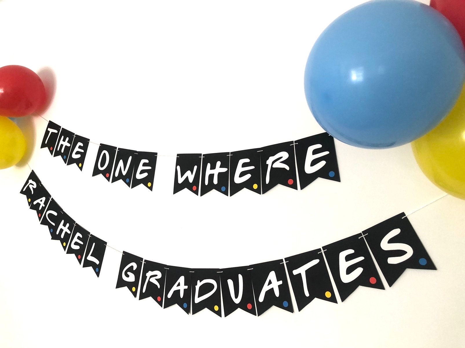 Personalized Graduation Banner FRIENDS TV SHOW the One Where - Etsy