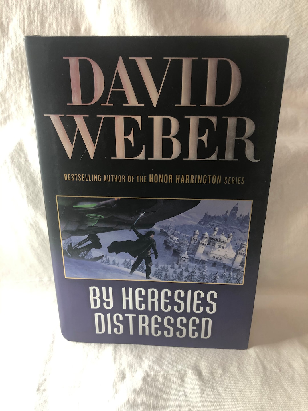 By Heresies Distressed Safehold Series Book 3 David Weber Hardcover 1st ...
