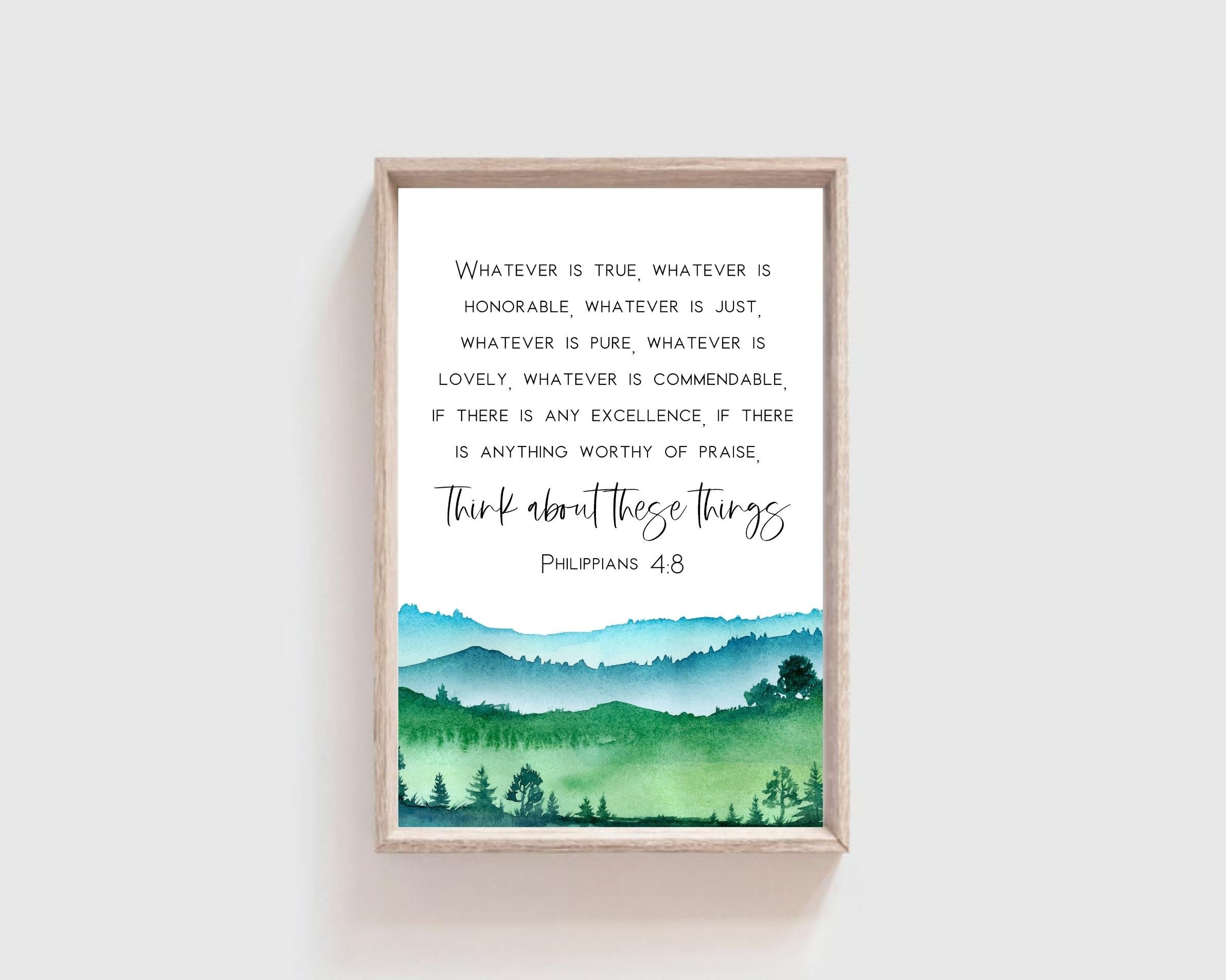 Philippians 4:8 | Christian Bible Wall Art Decor | Bible Verse Nature ...
